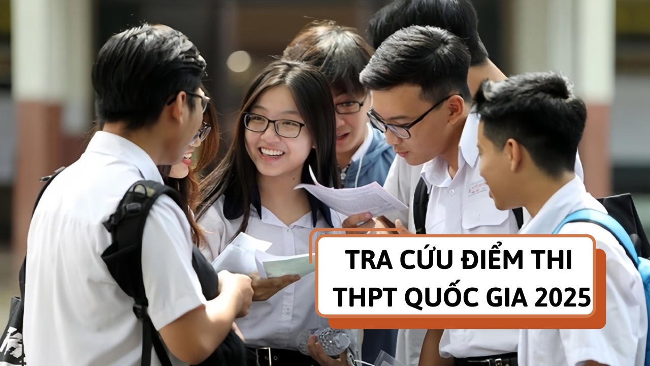 6 cách tra cứu điểm thi THPT Quốc gia 2025 chính thức nhanh nhất